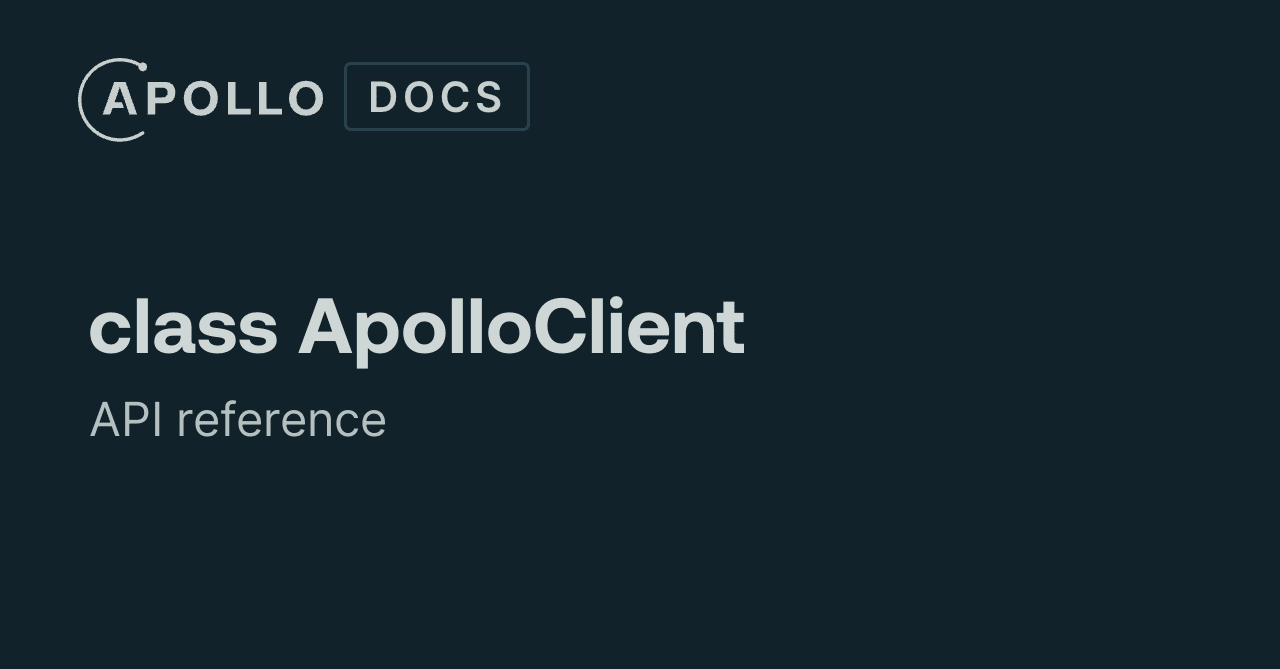 class ApolloClient - Apollo GraphQL Docs