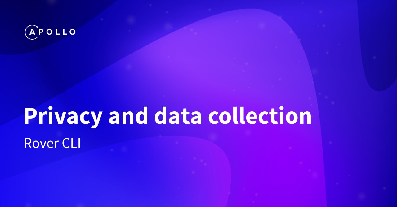 Privacy and data collection - Apollo GraphQL Docs