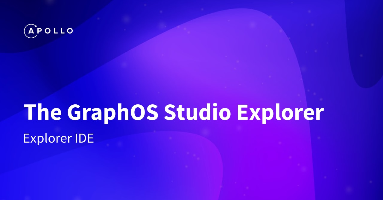 The GraphOS Studio Explorer - Apollo GraphQL Docs