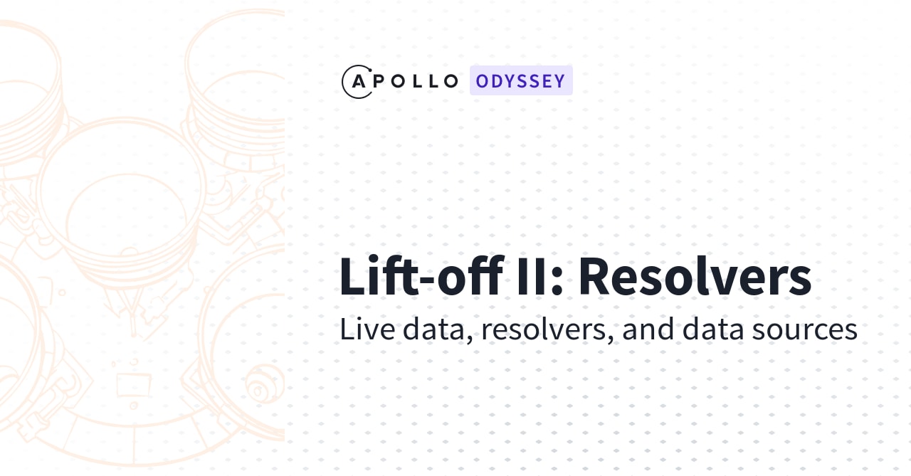 GraphQL Tutorial, Lift-off II: Resolvers - GraphQL Tutorials