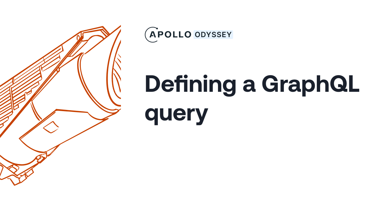 Defining a GraphQL query - GraphQL Tutorials