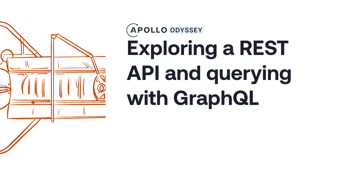 Exploring a REST API and querying with GraphQL - GraphQL Tutorials