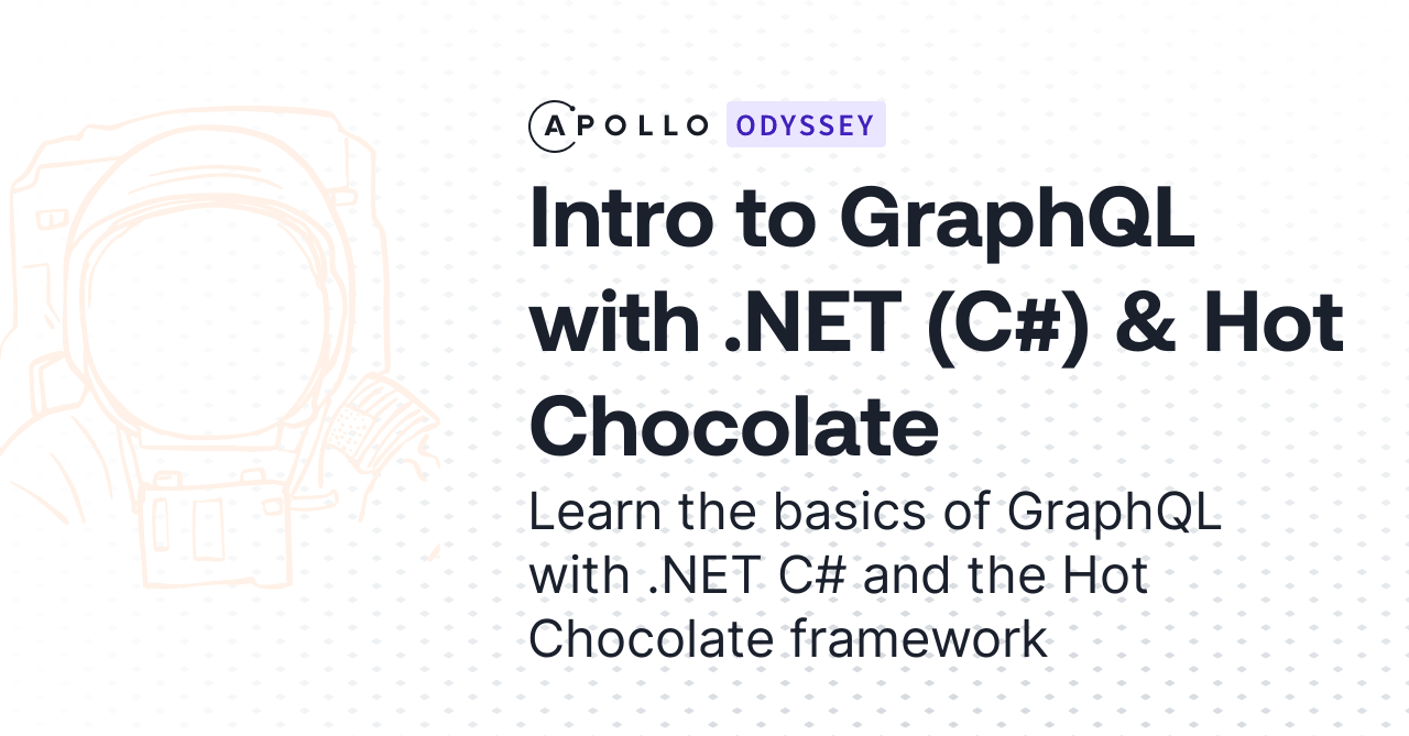Intro to GraphQL with .NET (C#) & Hot Chocolate - GraphQL Tutorials