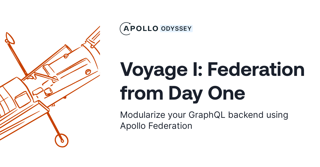 Apollo Voyage I: Federation from Day One - GraphQL Tutorials