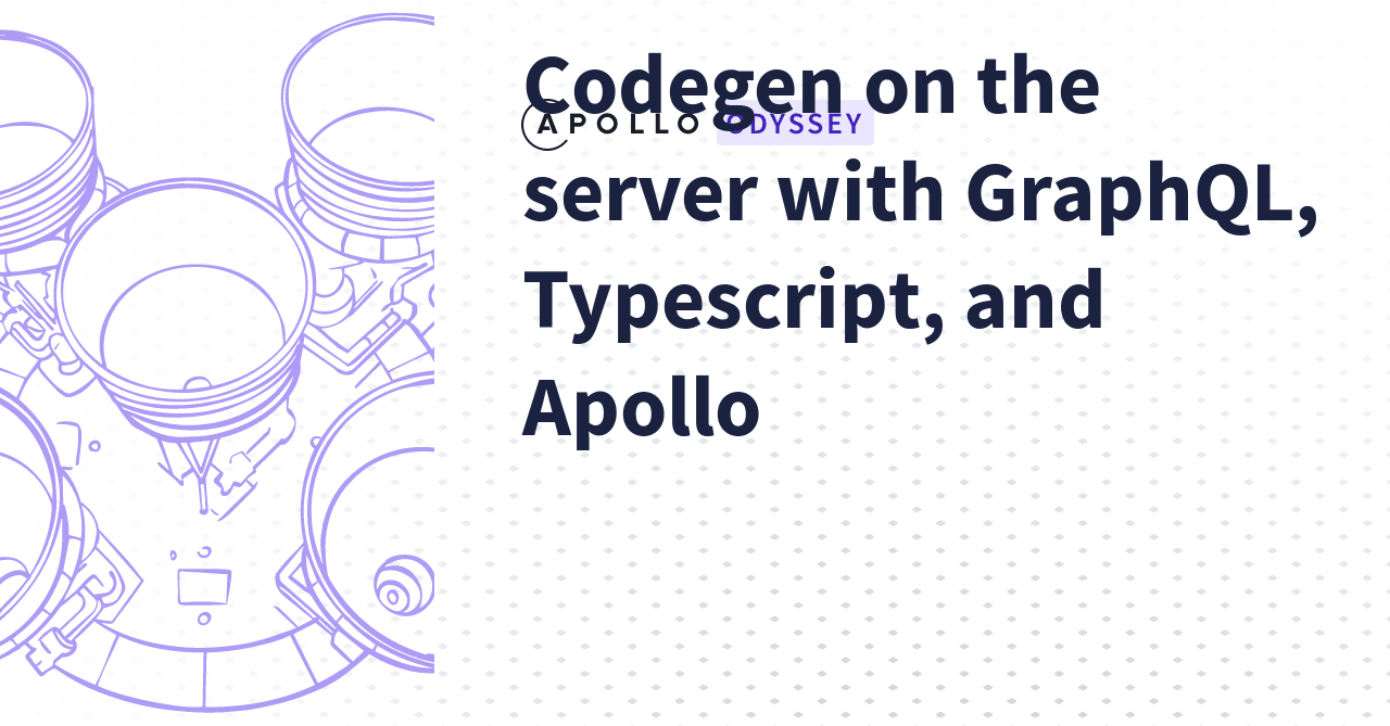Codegen on the server with GraphQL, Typescript, and Apollo - GraphQL ...