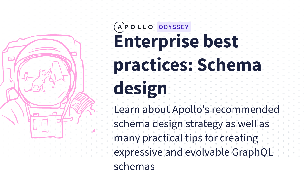 Enterprise best practices: Schema design - GraphQL Tutorials