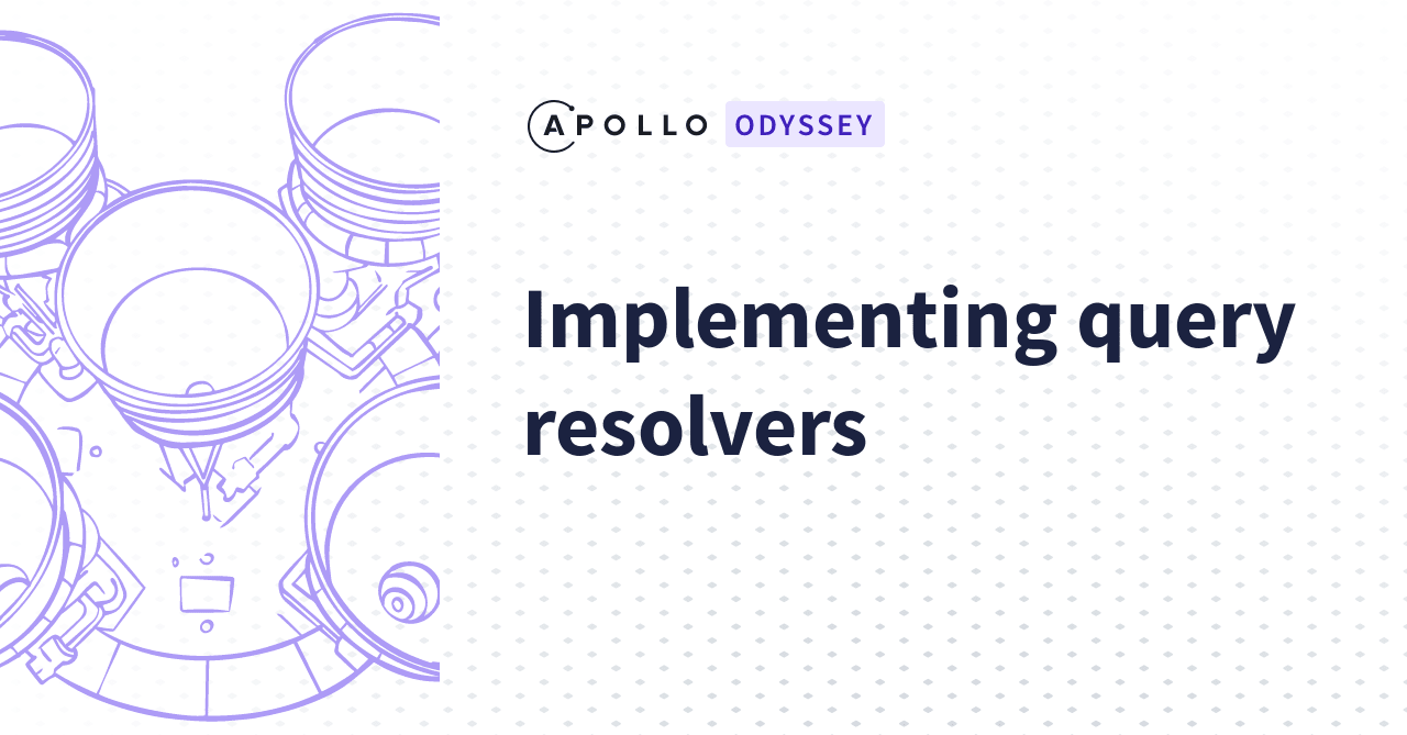 Implementing query resolvers - GraphQL Tutorials
