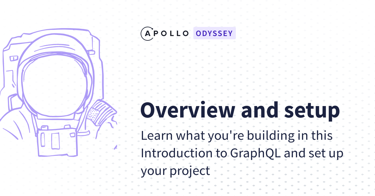 Overview and setup - GraphQL Tutorials