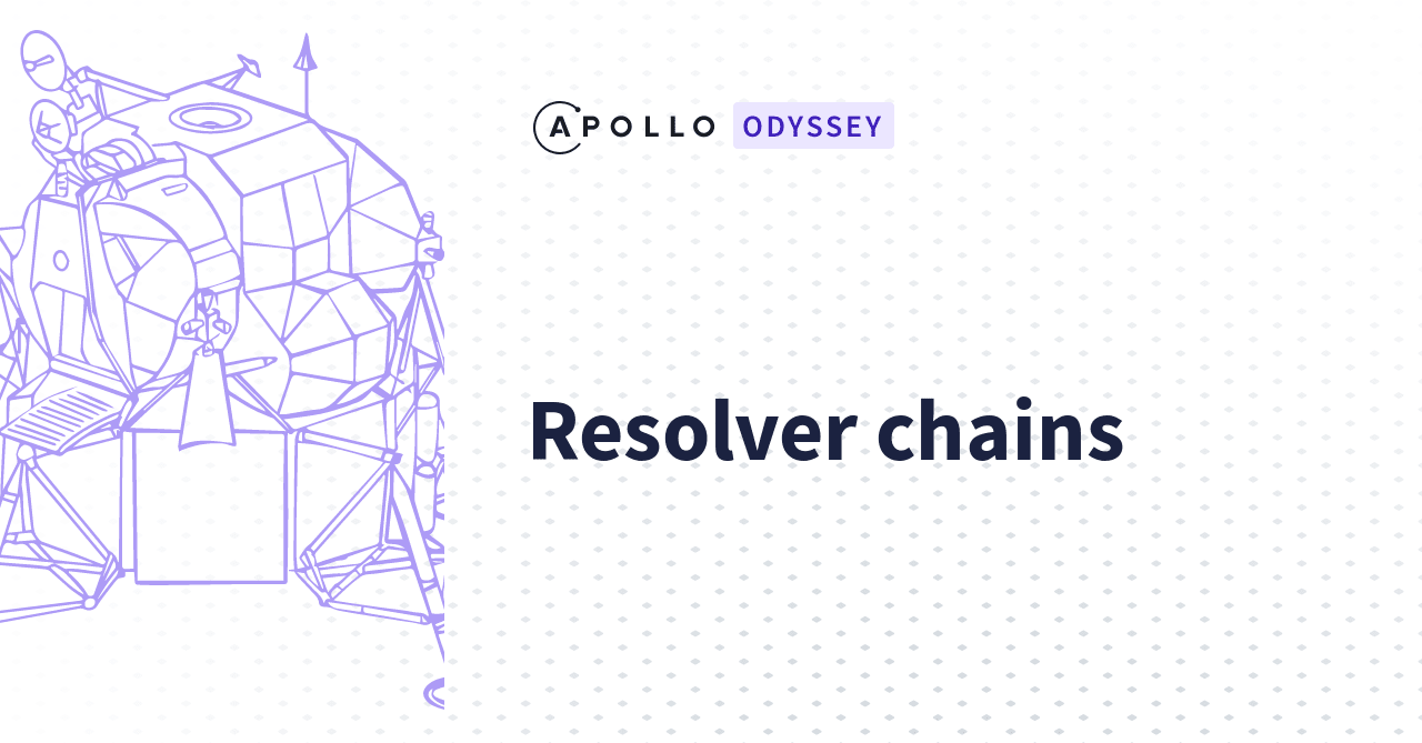 Resolver chains - GraphQL Tutorials