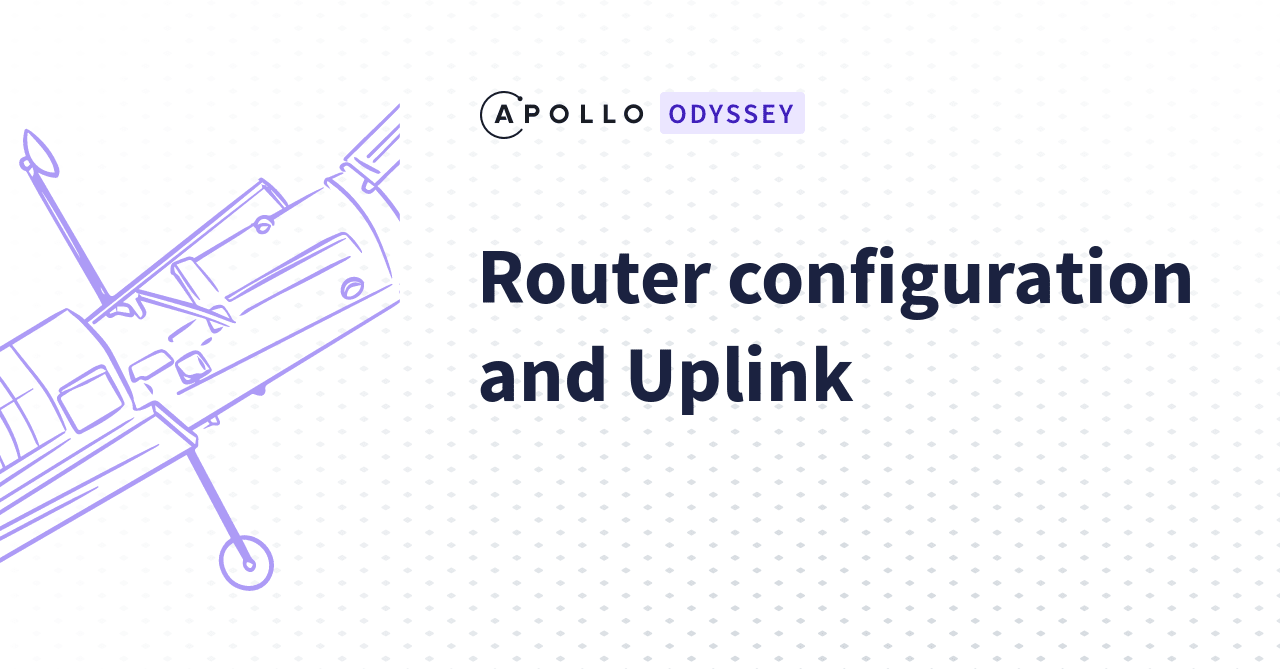 Router configuration and Uplink - GraphQL Tutorials
