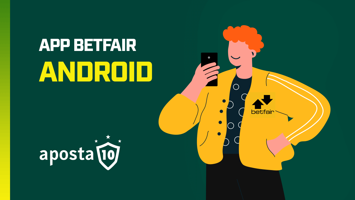 Como baixar e usar o app Betfair para Android | Aposta10