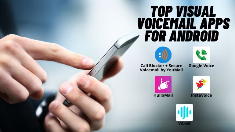 Top Visual VoiceMail Apps for Android
