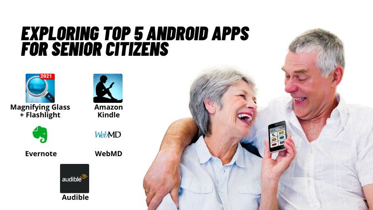 Exploring Top 5 Android Apps for Senior Citizens
