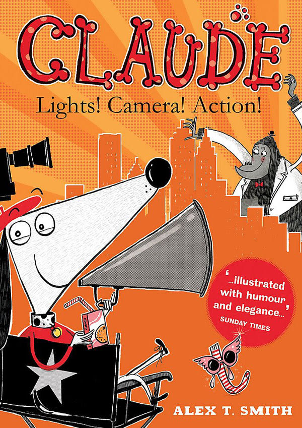 Claude Lights Camera Action by Alex T. Smith | Fun and Energetic ...