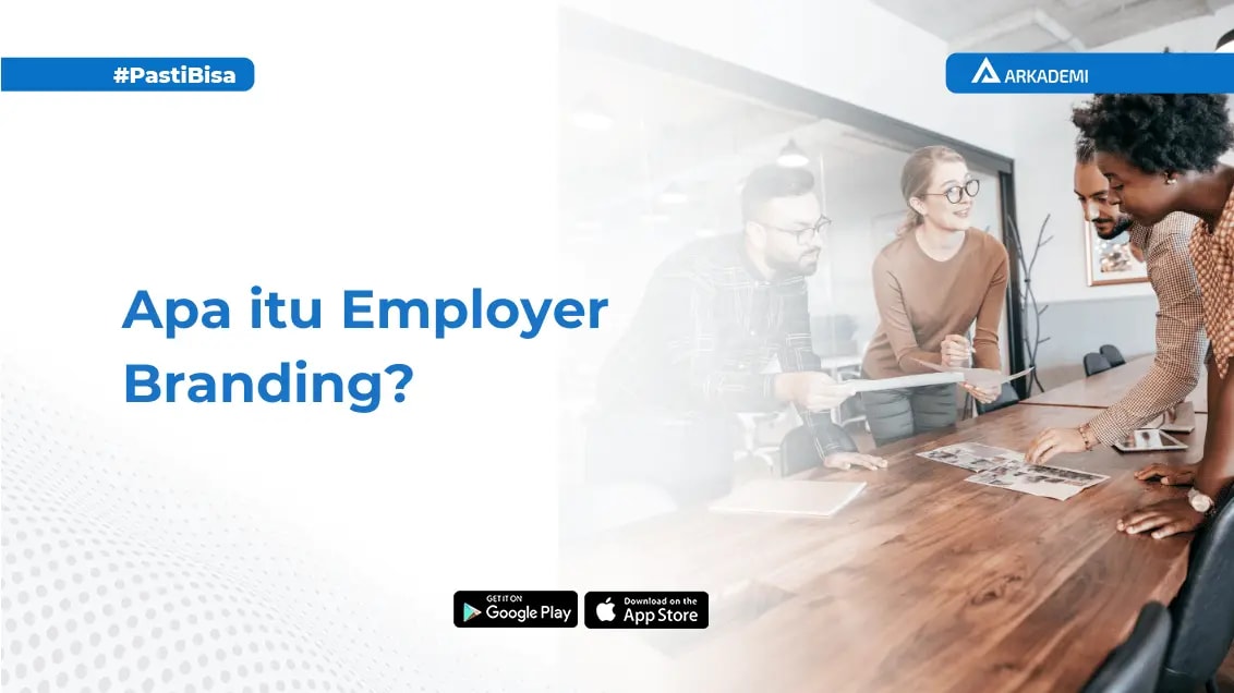 Employer Branding: Pengertian, Manfaat dan Cara Melakukannya - Blog ...