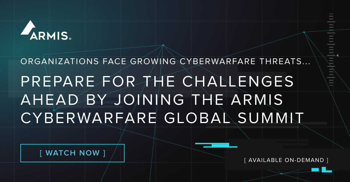 Webinar: The Armis Global Cyberwarfare Summit | Armis