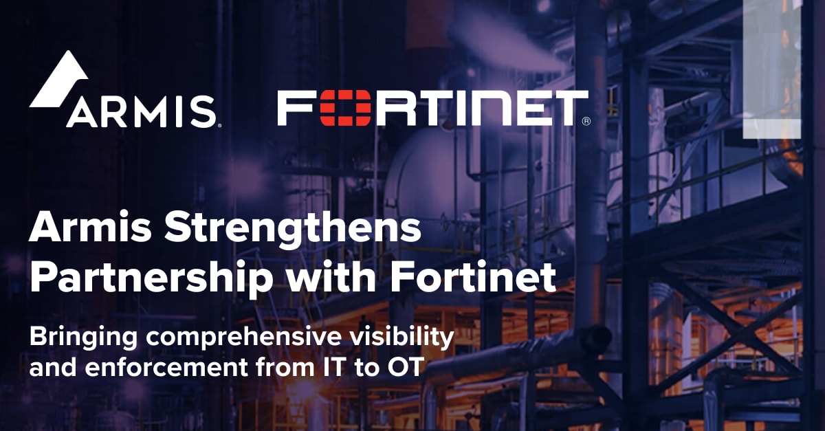 Armis Strengthens Partnership with Fortinet | Armis