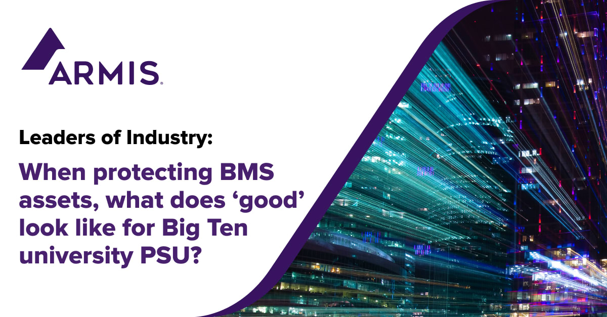 Leaders of Industry: When protecting BMS Assets, What Does ‘Good’ Look ...