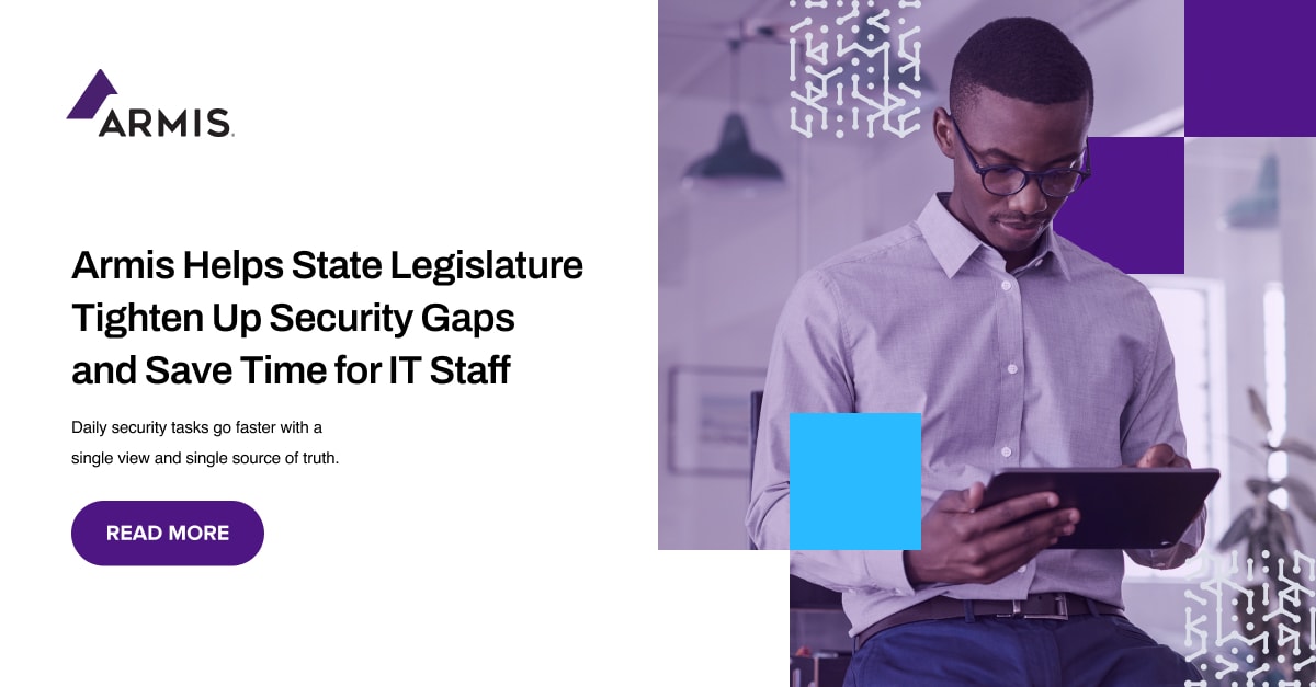 Armis Helps State Legislature Tighten Up Security Gaps | Armis
