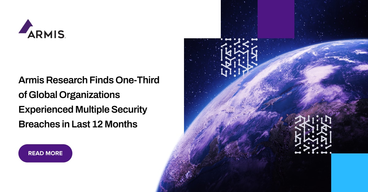 Armis Research Finds One-Third of Global Organizations Experienced Multiple Security Breaches in ...