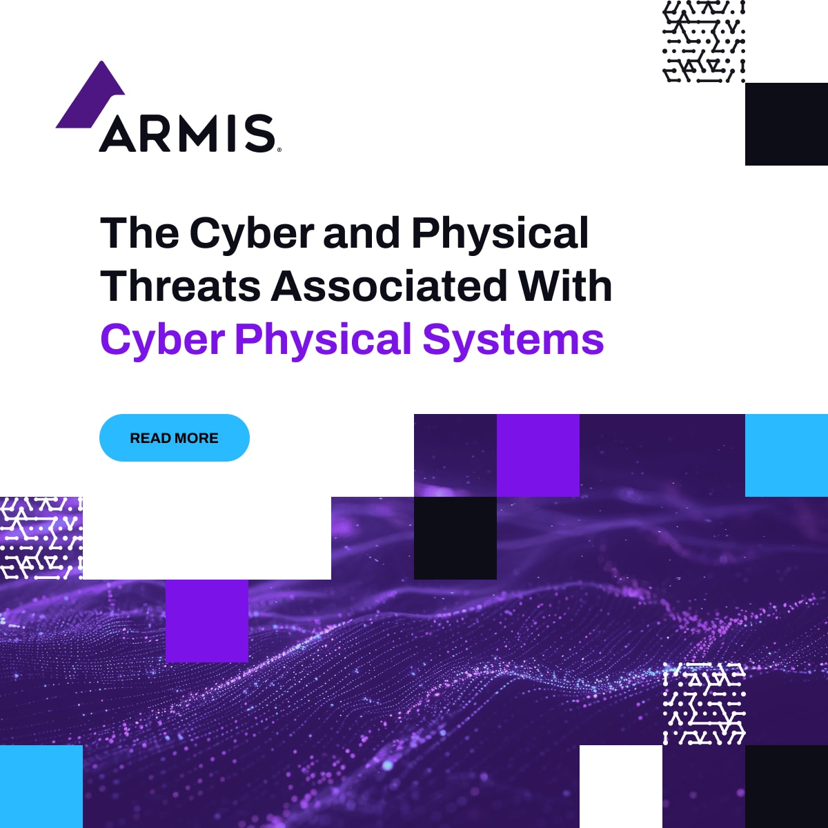 The Cyber and Physical Threats Associated With Cyber Physical Systems | Armis