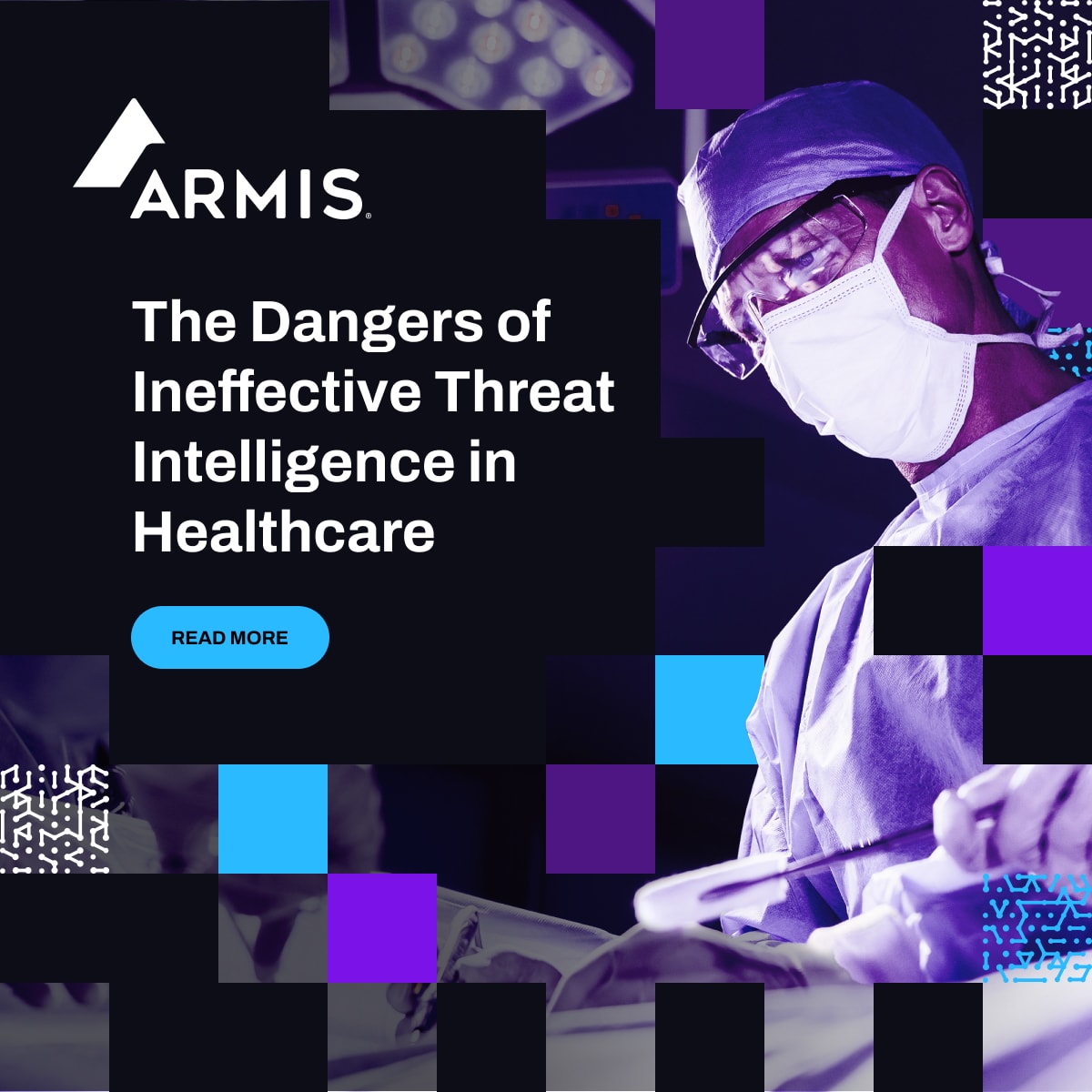 The Dangers of Ineffective Threat Intelligence in Healthcare | Armis