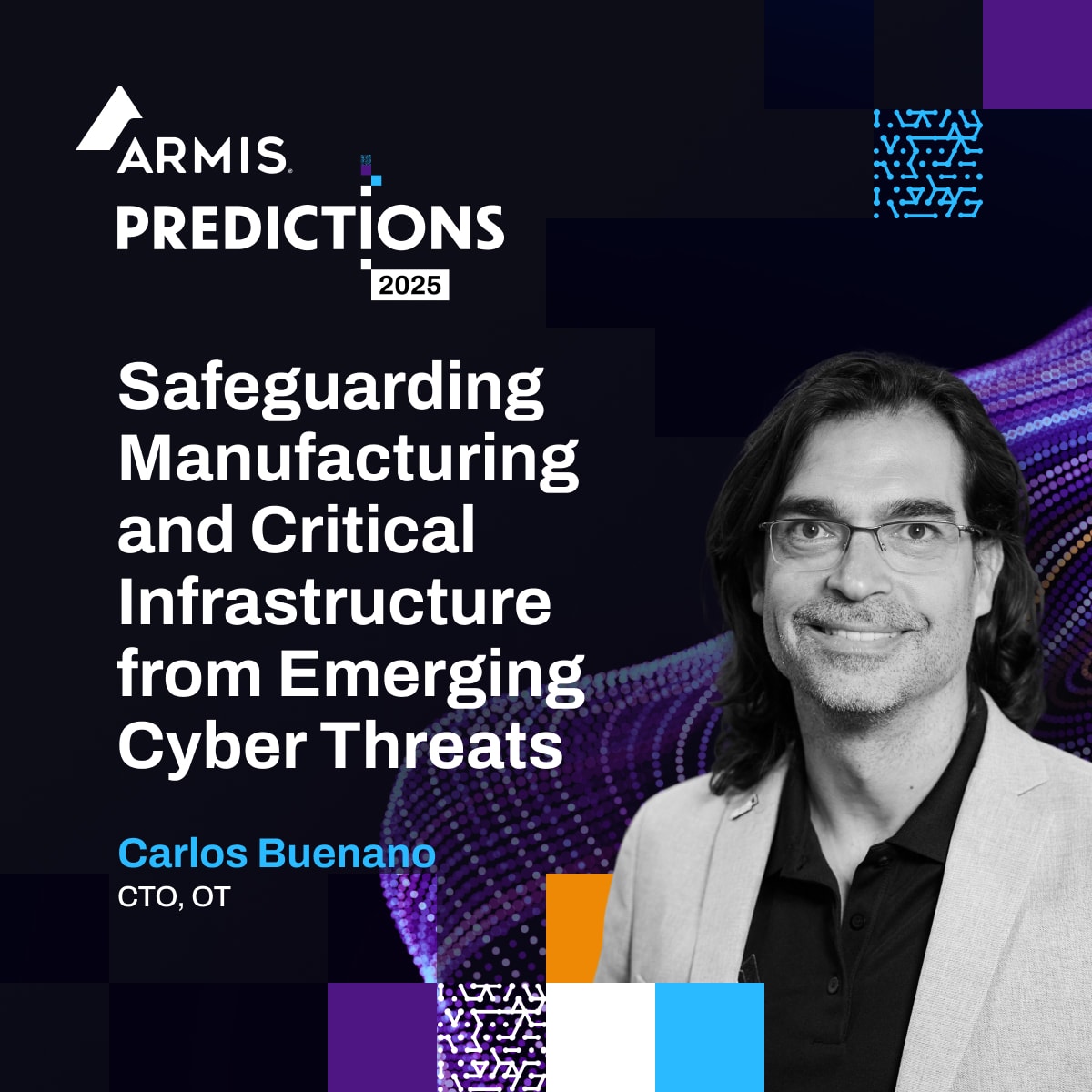 Safeguarding Manufacturing and Critical Infrastructure from Emerging Cyber Threats | Armis