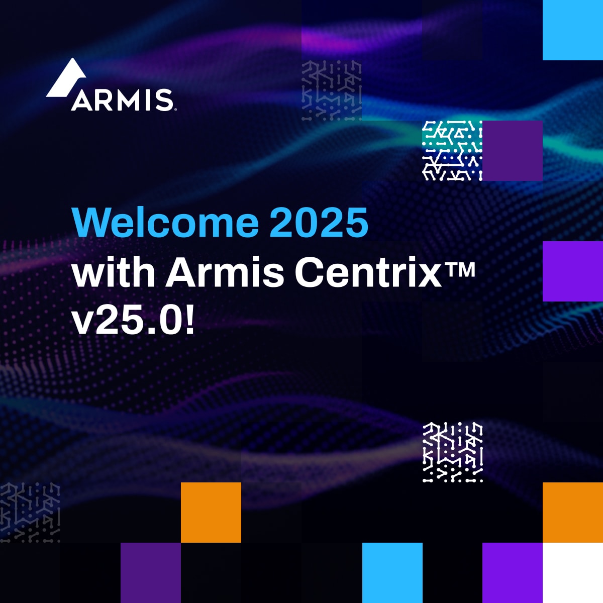 Welcome 2025 with Armis Centrix™ v25.0! | Armis