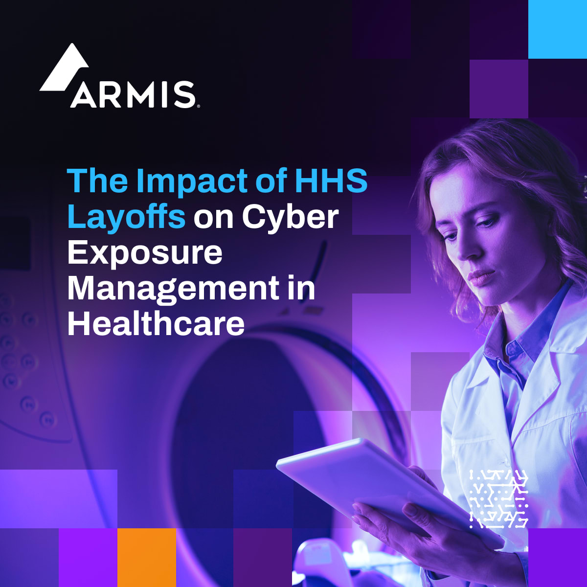 The Impact of HHS Layoffs on Cyber Exposure Management in Healthcare | Armis