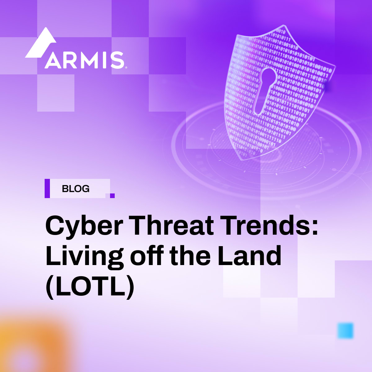 Cyber Threat Trends: Living Off the Land (LOTL) | Armis