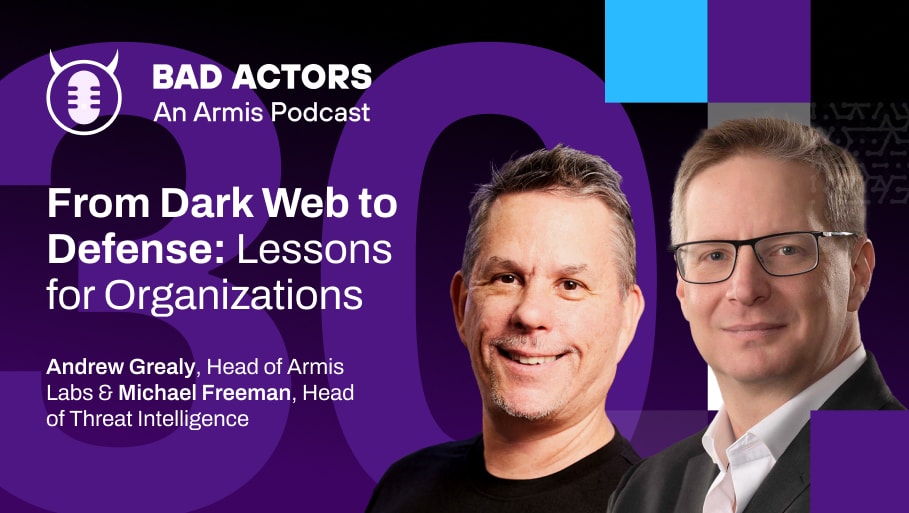 Bad Actors, an Armis Cybersecurity Podcast | Armis