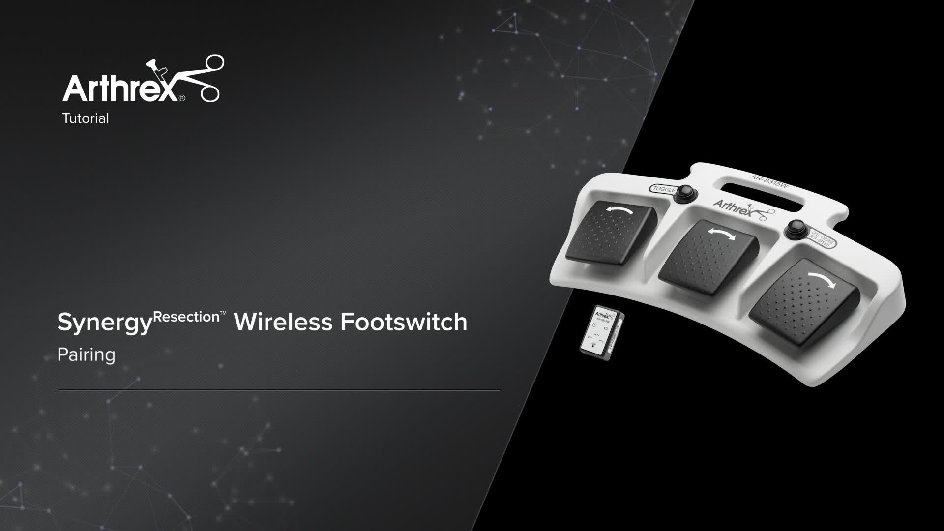Arthrex - SynergyResection™ Wireless Footswitch Pairing