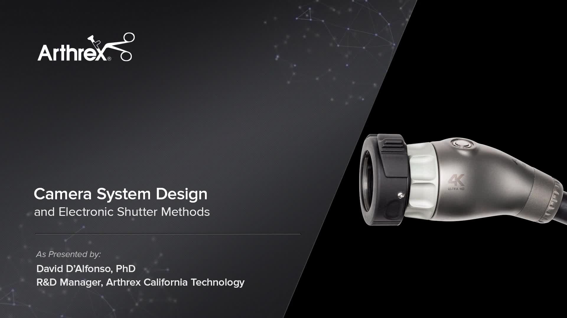Arthrex - Camera System Design and Electronic Shutter Methods
