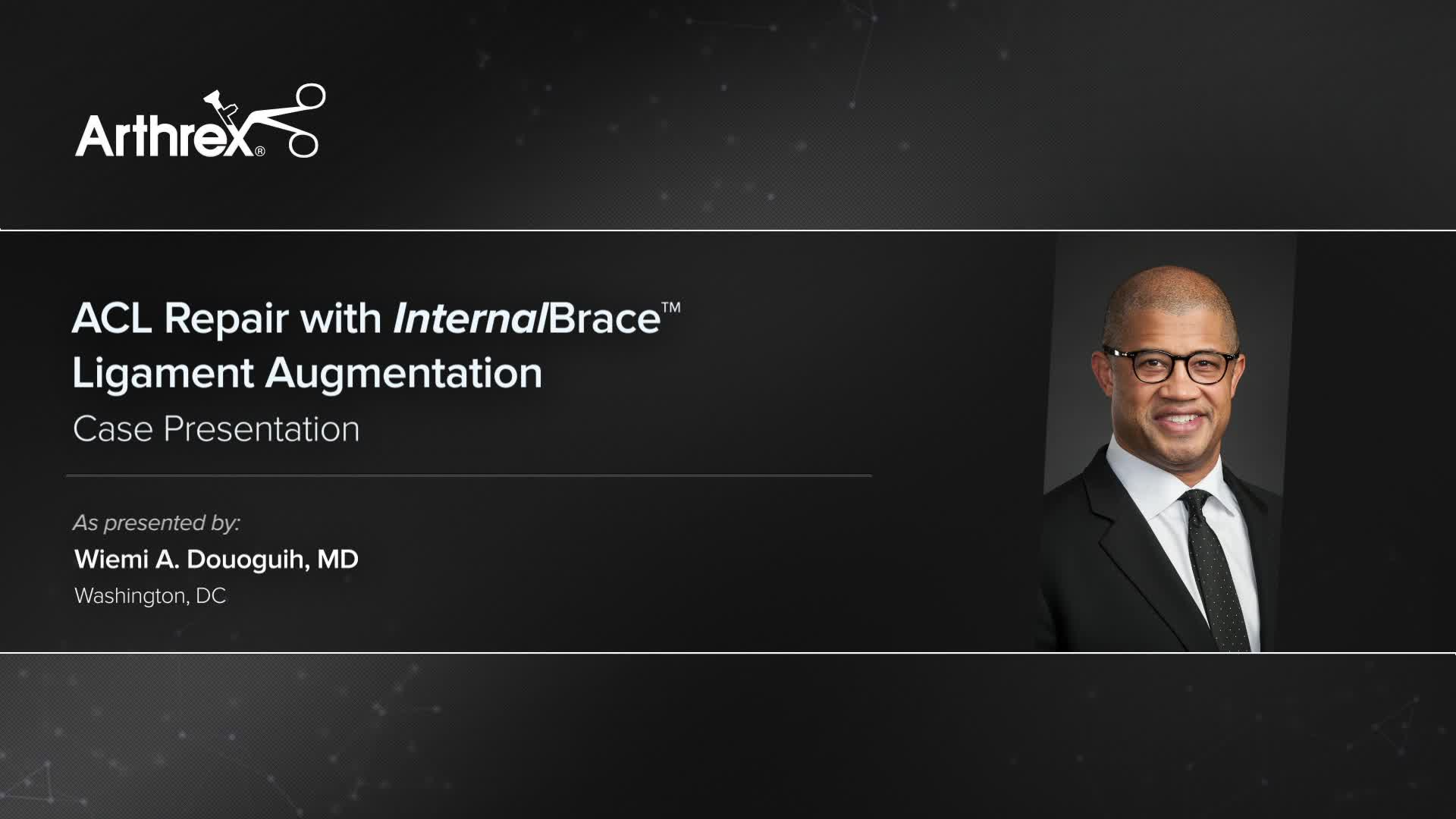 Arthrex - ACL Repair with InternalBrace™ Ligament Augmentation