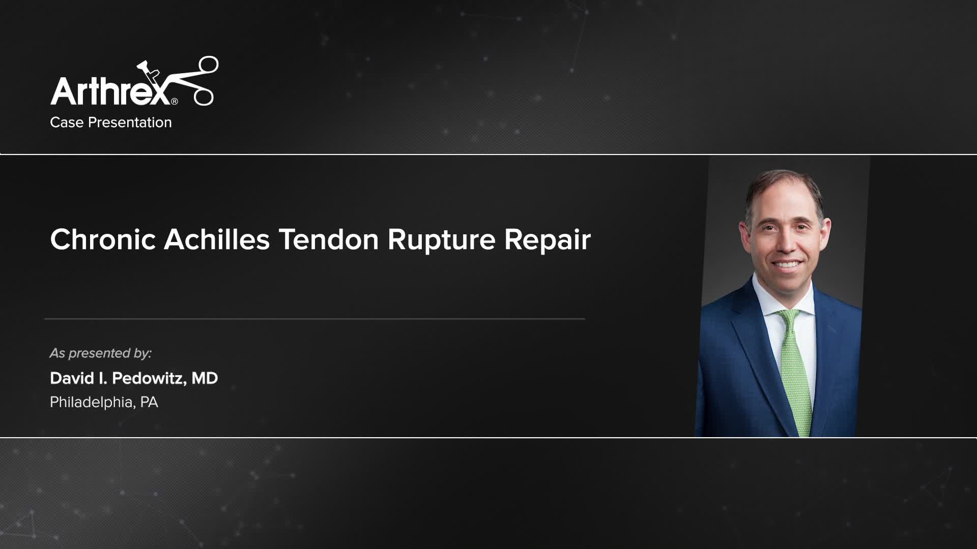 Arthrex - Chronic Achilles Tendon Rupture Repair
