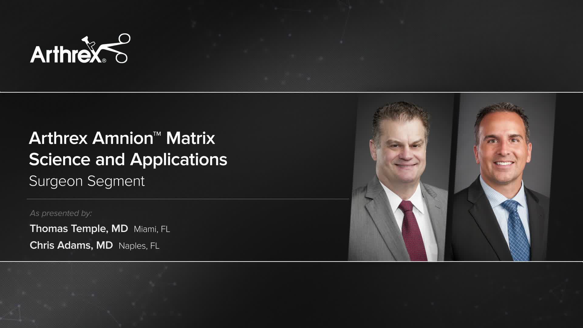 Arthrex - Arthrex Amnion™ Matrix Science and Applications