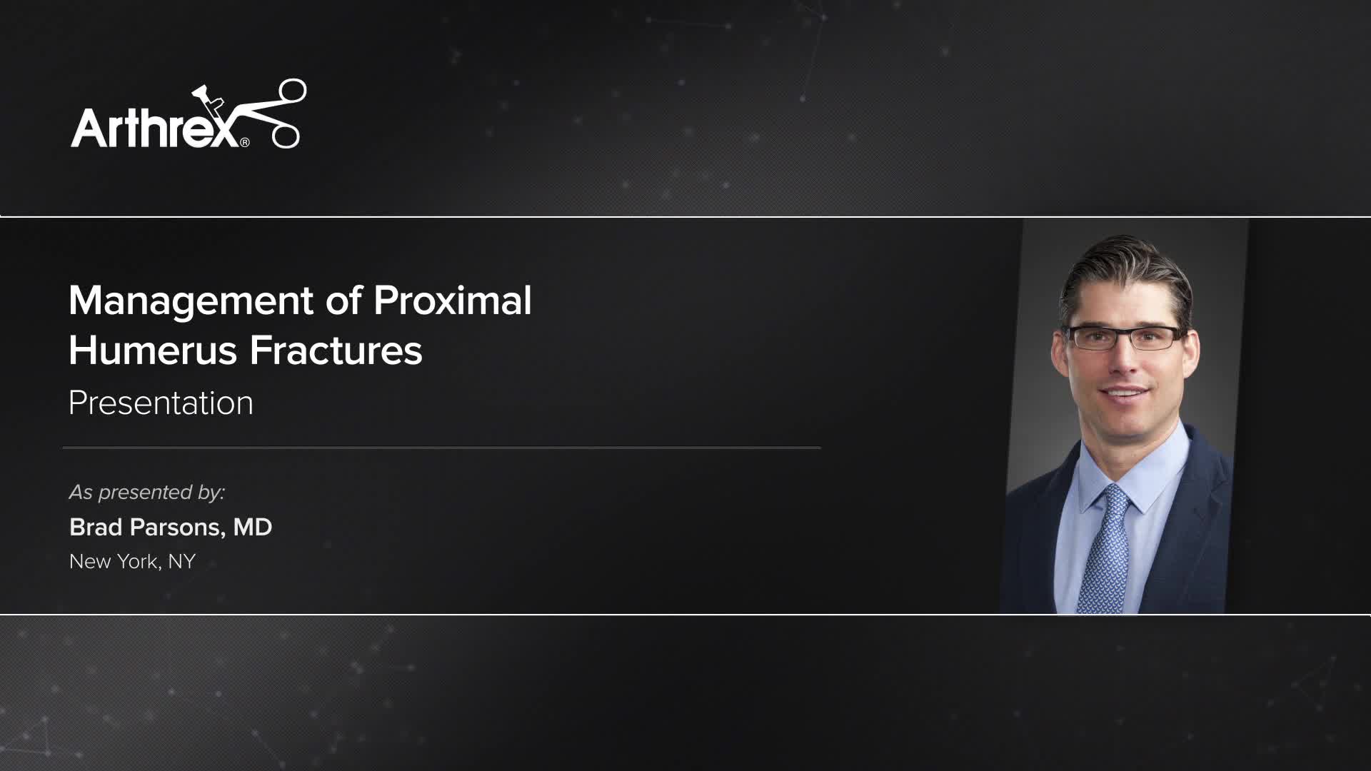 Arthrex - Management of Proximal Humerus Fractures