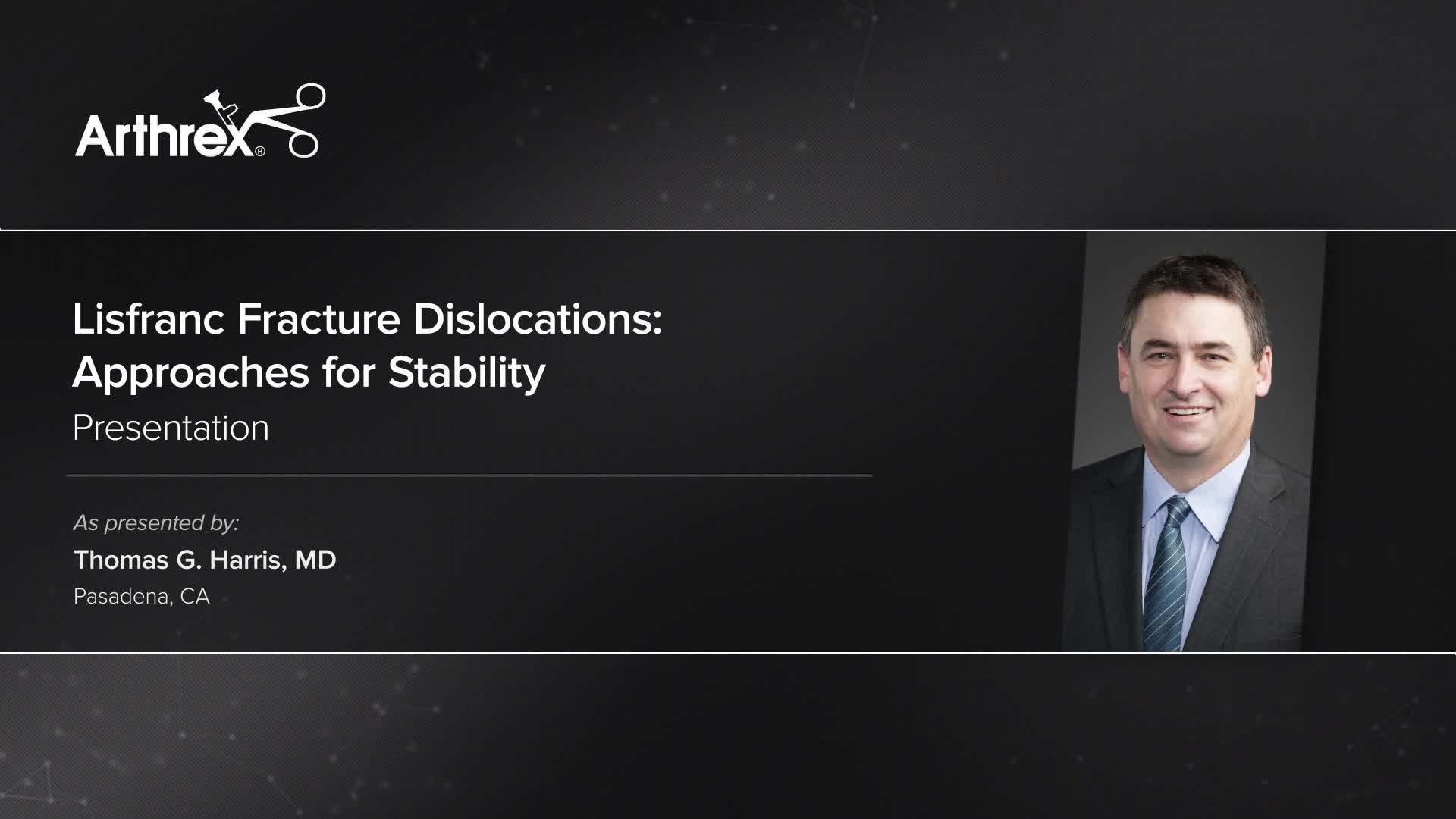 Arthrex - Lisfranc Fracture Dislocations: Approaches for Stability
