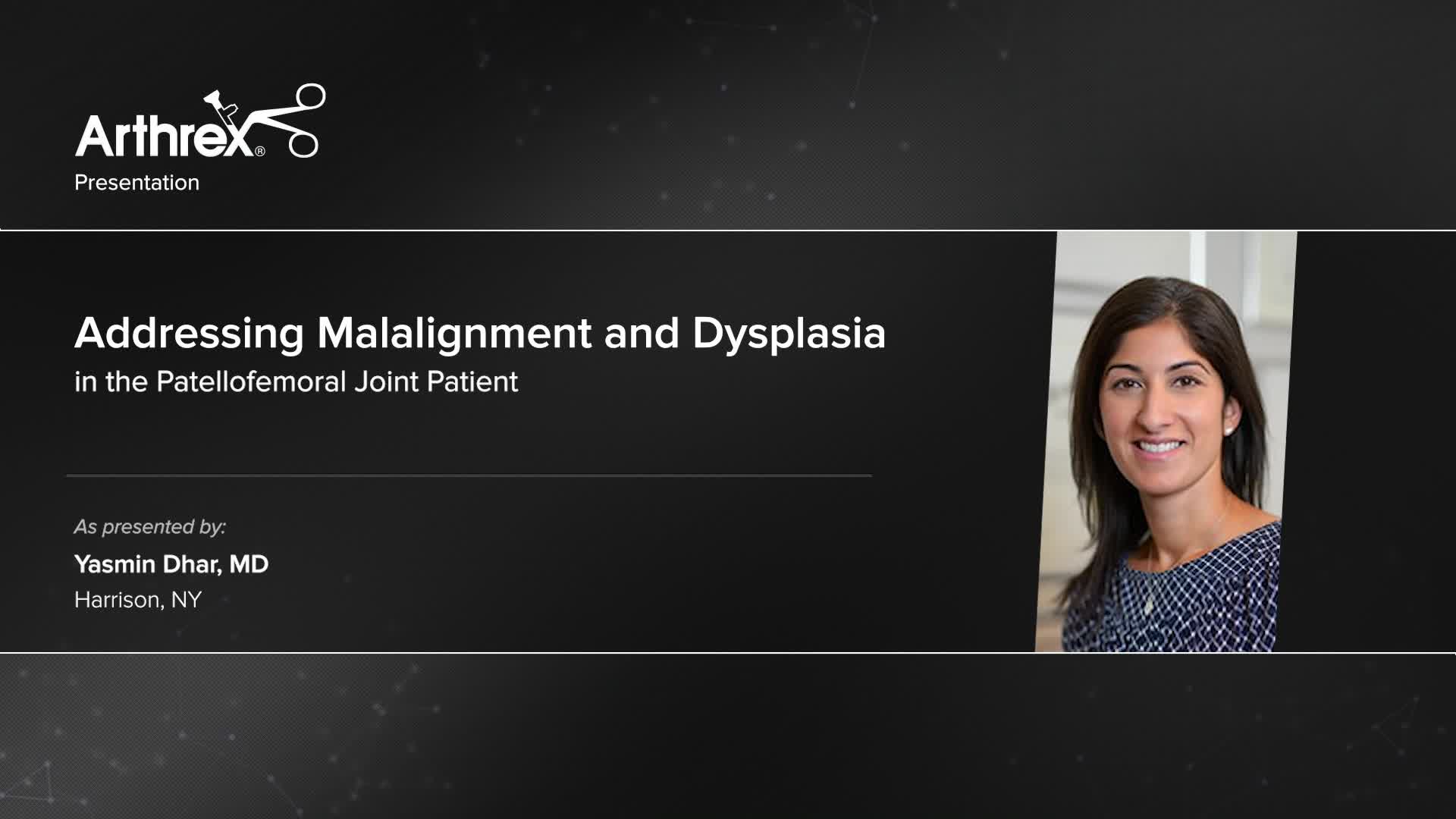 Arthrex - Addressing Malalignment and Dysplasia in the Patellofemoral ...