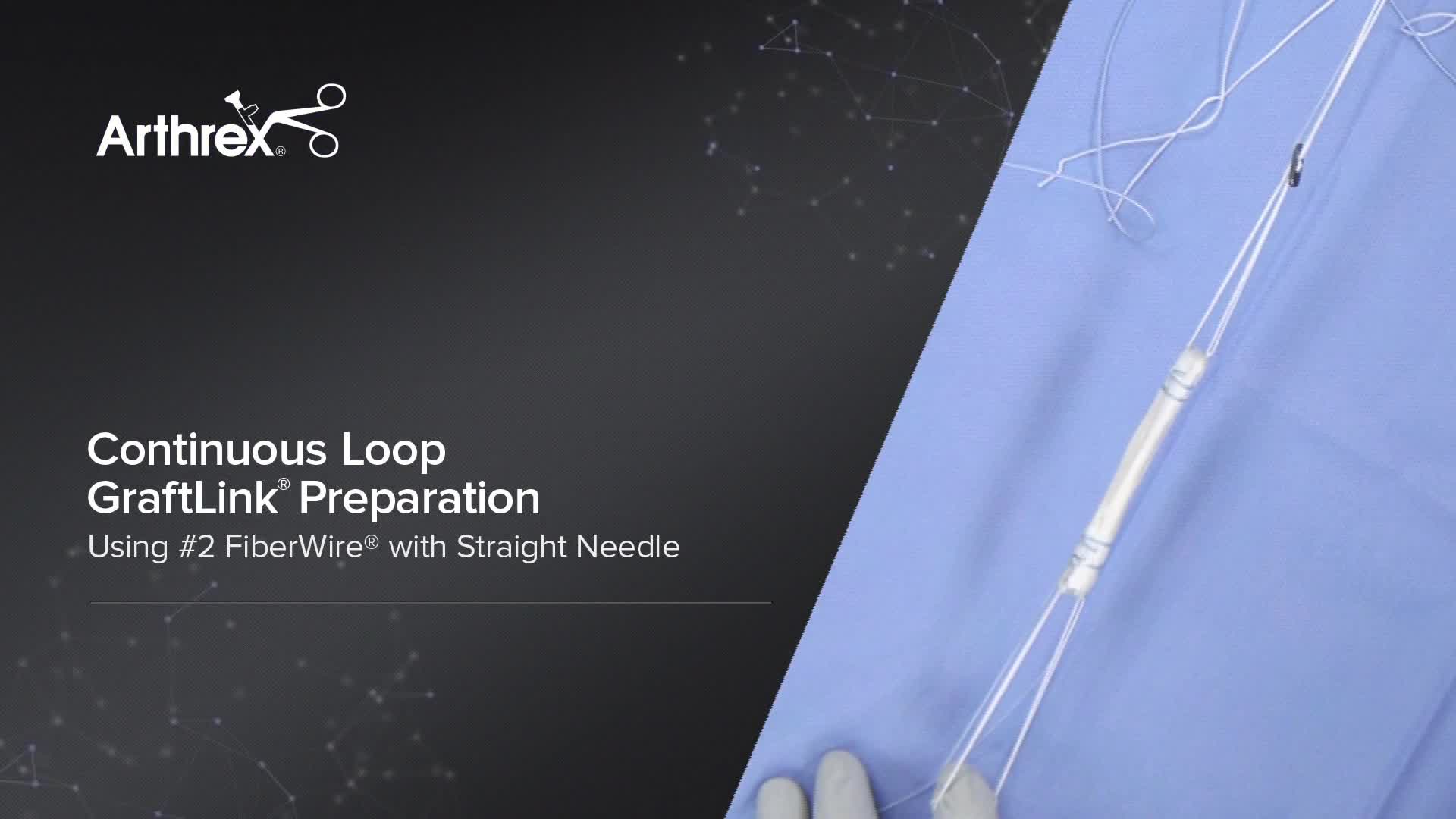 Arthrex - Continuous Loop GraftLink® Preparation Using #2 FiberWire ...