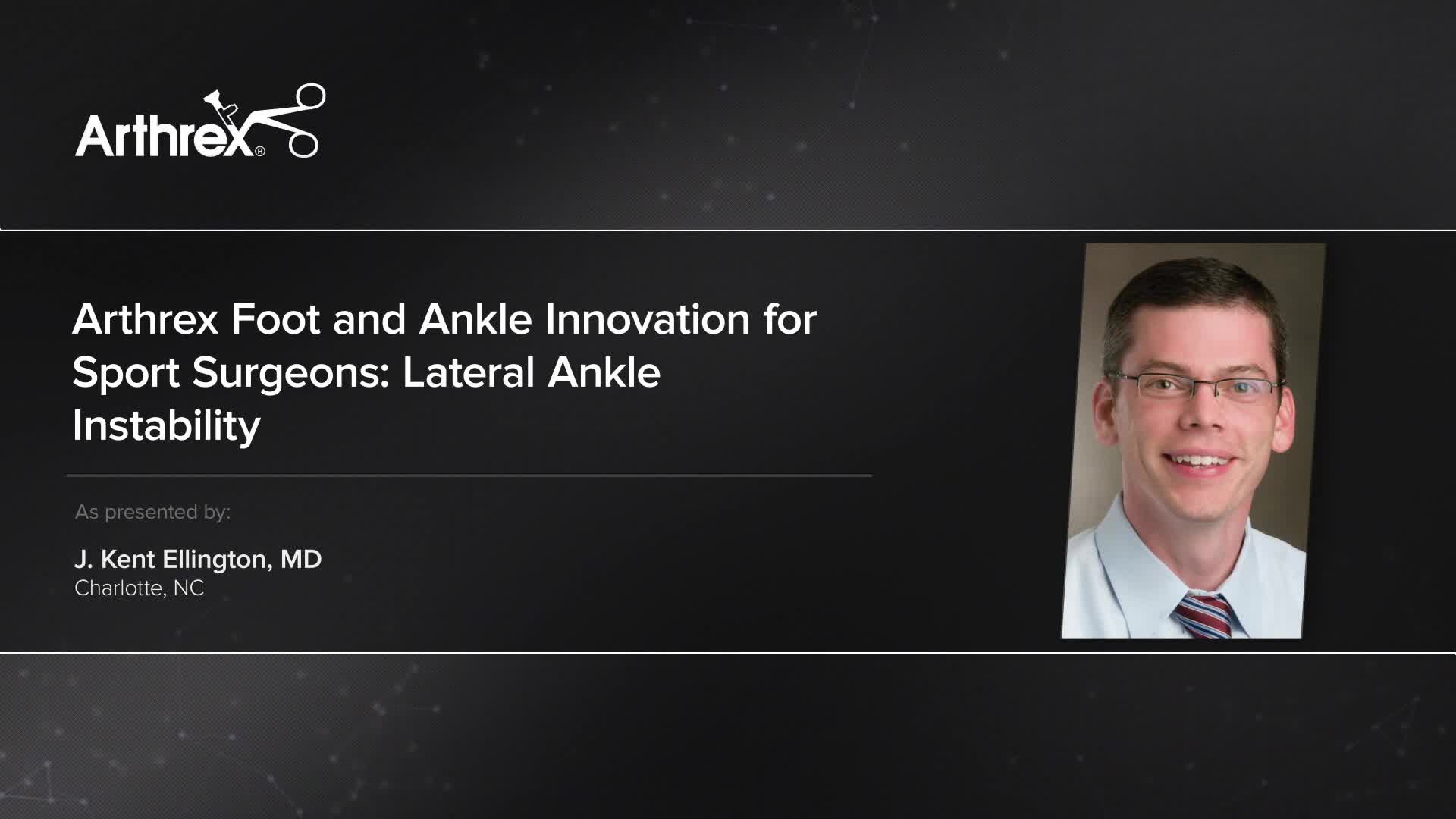 Arthrex - Foot and Ankle Innovation for Sports Surgeons: Lateral Ankle ...