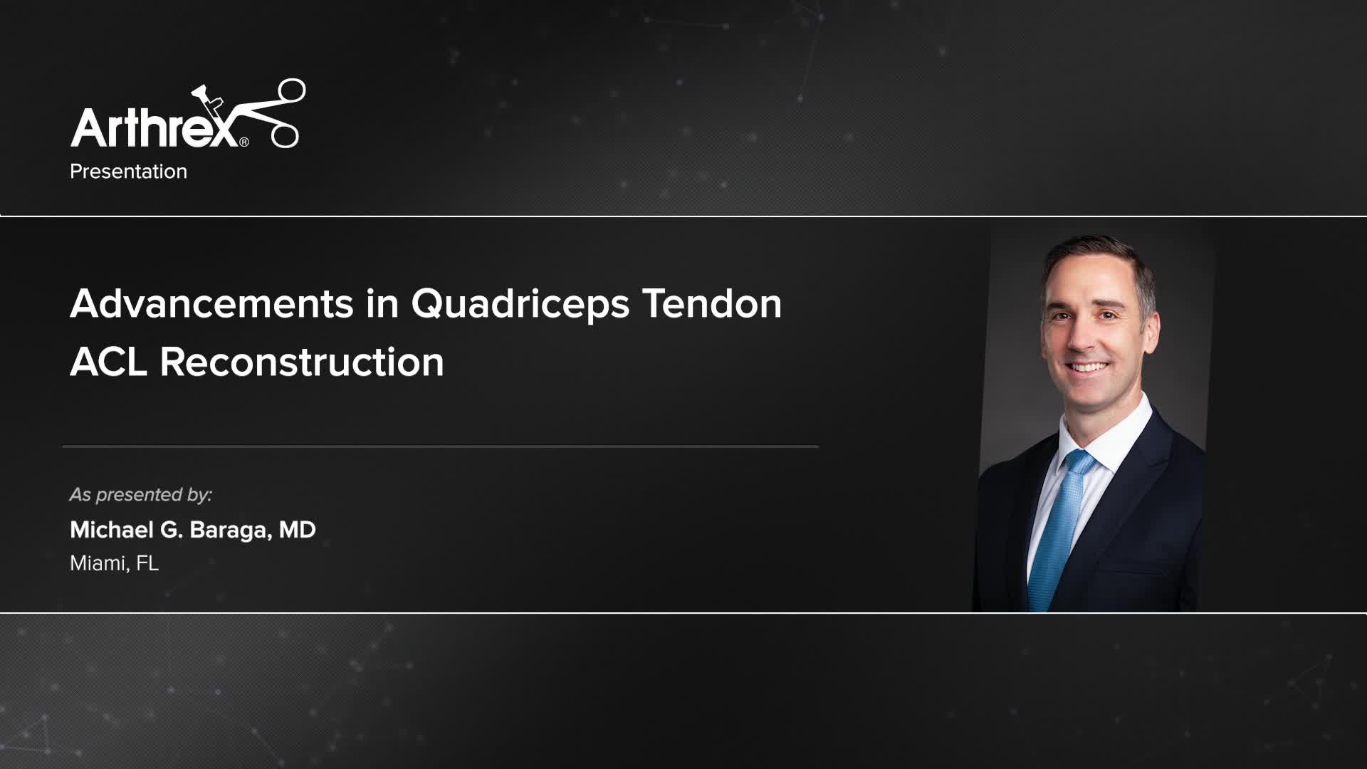 Arthrex - Advancements in Quadriceps Tendon ACL Reconstruction