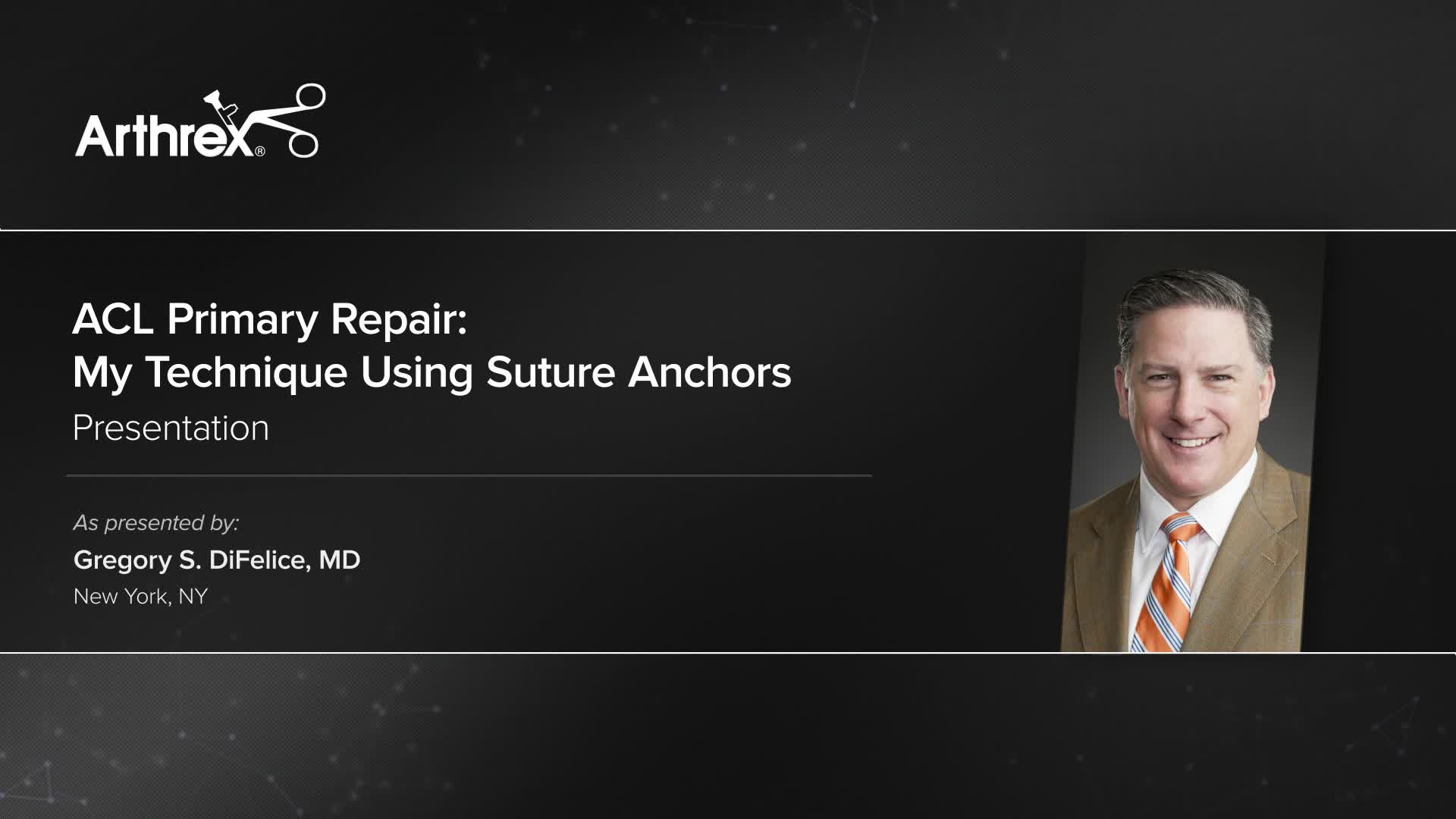 Arthrex - ACL Primary Repair: My Technique Using Suture Anchors
