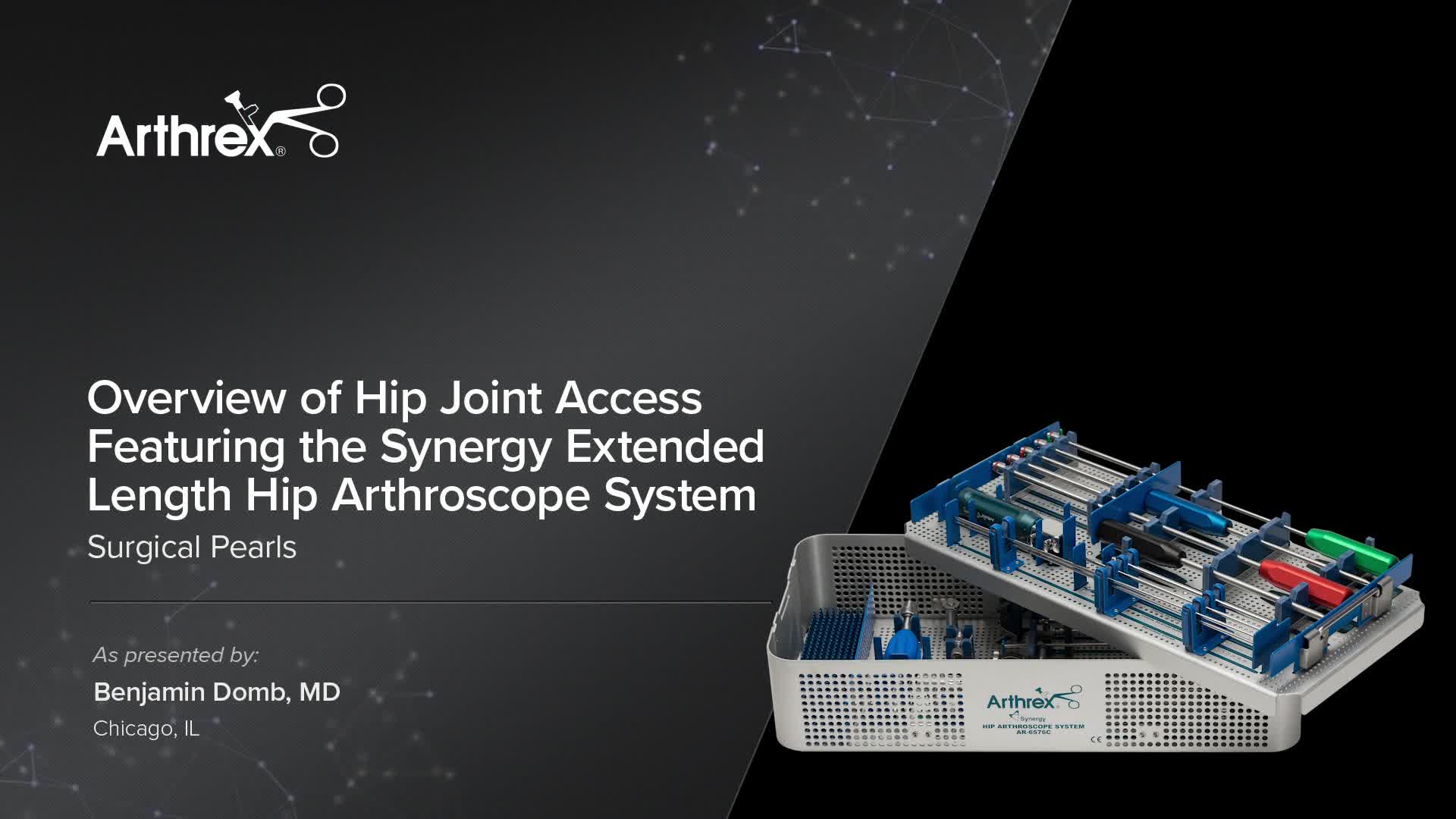 Arthrex - Overview of Hip Joint Access Featuring the Synergy Extended ...