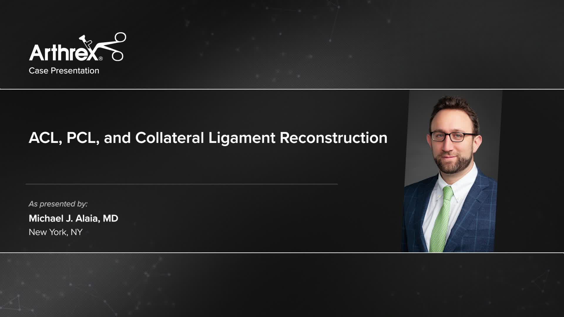 Arthrex - ACL, PCL, and Collateral Ligament Reconstruction