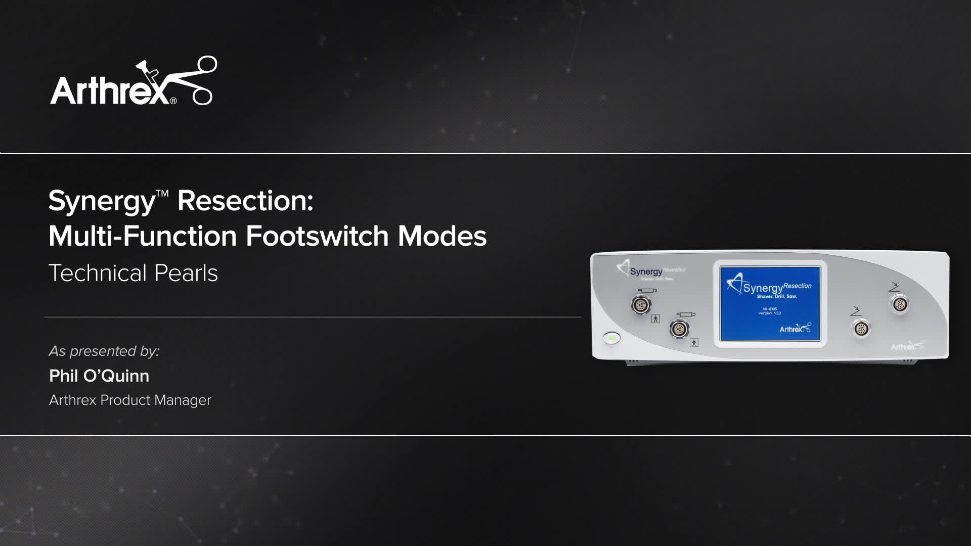 Arthrex - Synergy™ Resection: Multi-Function Footswitch