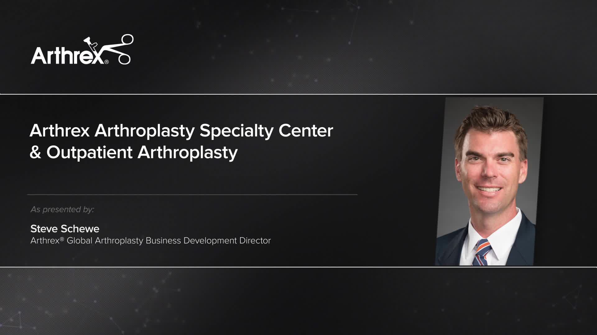 Arthrex - Arthrex Arthroplasty Specialty Center and Outpatient Arthroplasty