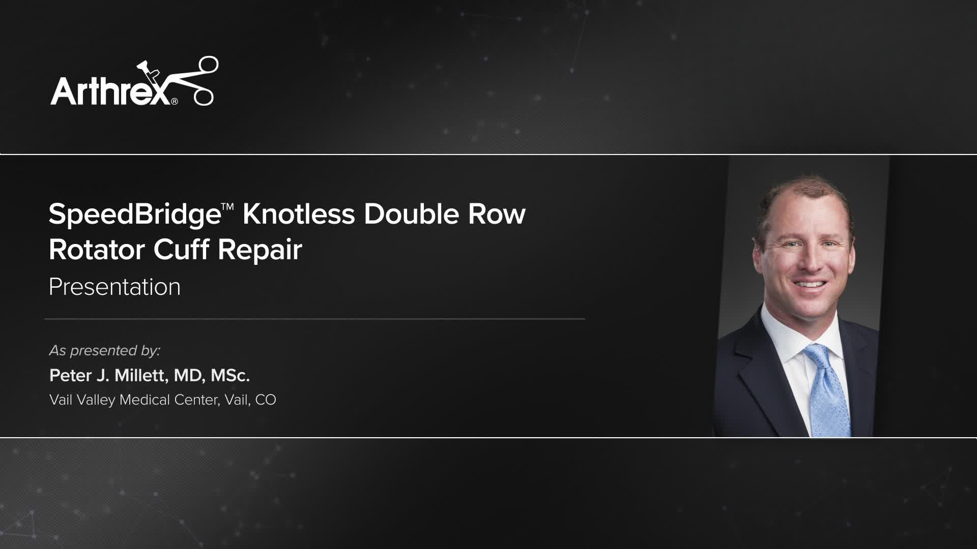 Arthrex - SpeedBridge™ Knotless Double Row Rotator Cuff Repair