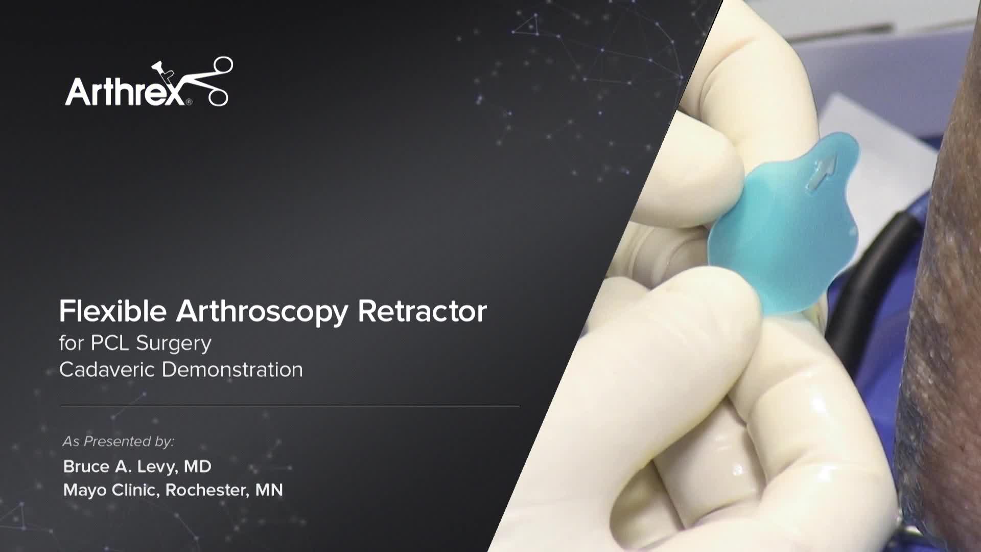 Arthrex - Flexible Arthroscopy Retractor for PCL Surgery Cadaveric ...