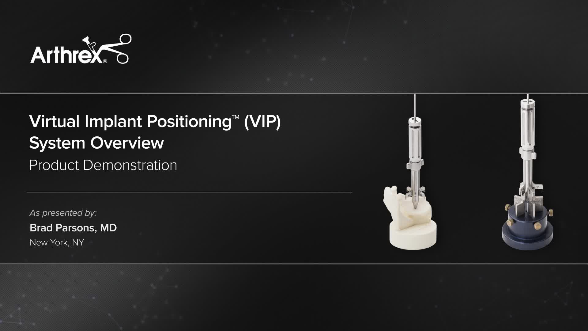 Arthrex - Virtual Implant Positioning™ (VIP) System Overview